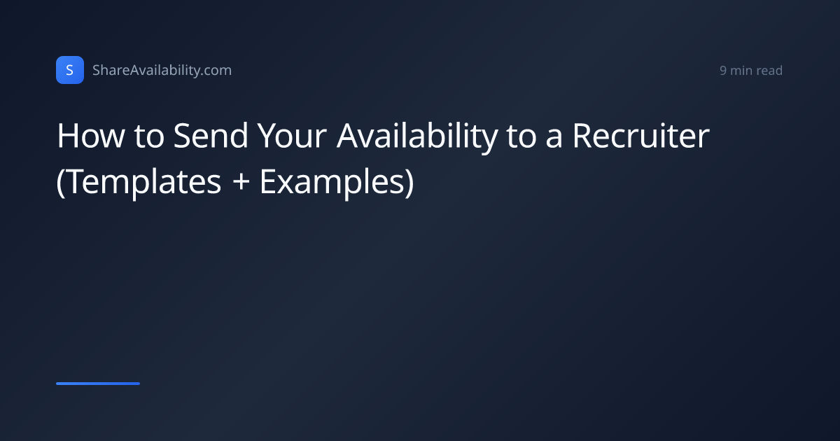 How to Send Your Availability to a Recruiter (Templates + Examples ...